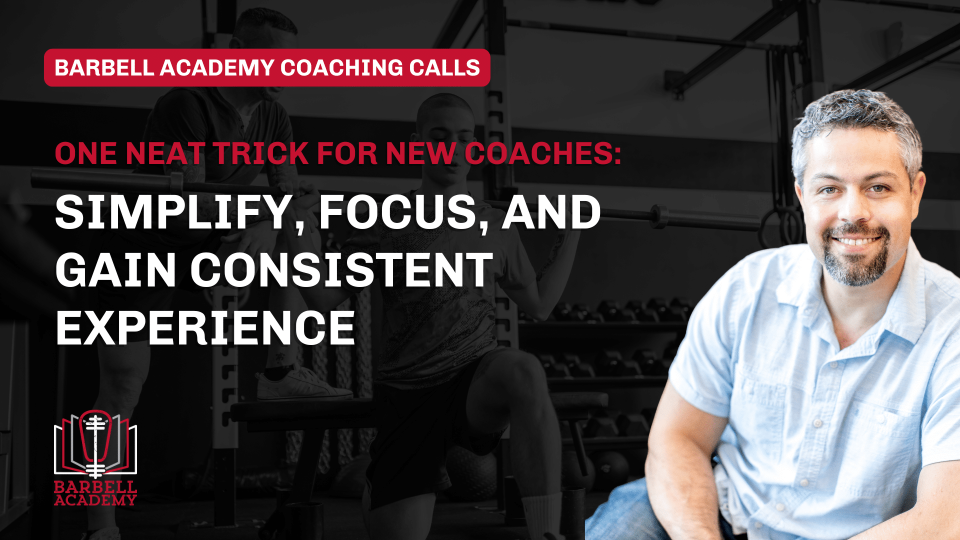 One Neat Trick for New Coaches: Simplify, Focus, and Gain Consistent ...
